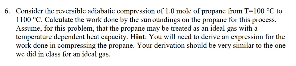 Solved 6. Consider the reversible adiabatic compression of | Chegg.com
