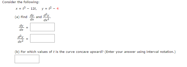 Solved Consider the following: x = t^3 - 12t, y = t^2 - 4 | Chegg.com