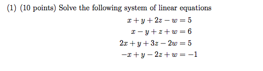 Solved (1) (10 points) Solve the following system of linear | Chegg.com