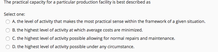 Solved The practical capacity for a particular production | Chegg.com