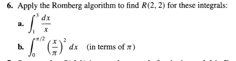 Solved 6. Apply the Romberg algorithm to find R(2, 2) for | Chegg.com