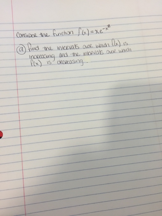 Solved Consider the function f(x) = xe^-x^2 a Find the | Chegg.com
