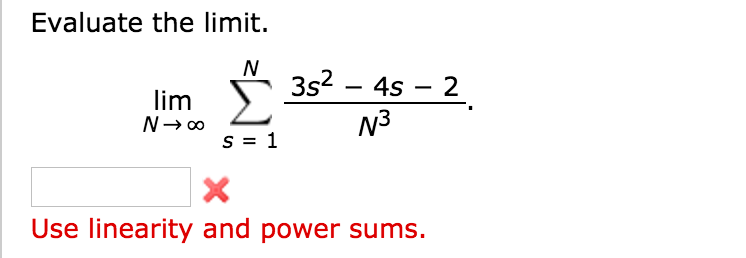 Solved Evaluate the limit. lim_N rightarrow infinity sigma_s | Chegg.com
