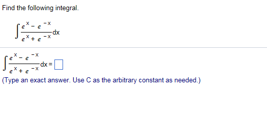 Solved Find the following integral -dx Type an exact answer. | Chegg.com