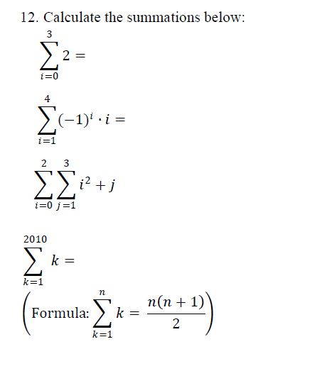 Solved Calculate the summations below: Sigma^3 _i = 0 2 = | Chegg.com