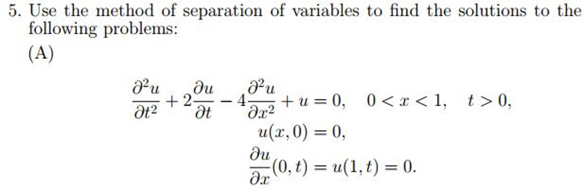 Solved PDE question Use the method of separation of | Chegg.com