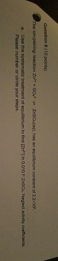 Solved Question 6 (12 points) ion-pairing reaction Zn2+ SO4 | Chegg.com