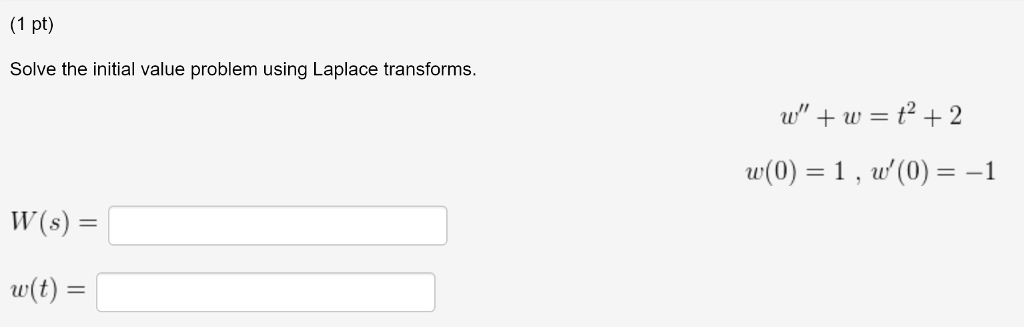 Solved (1 pt) Solve the initial value problem using Laplace | Chegg.com