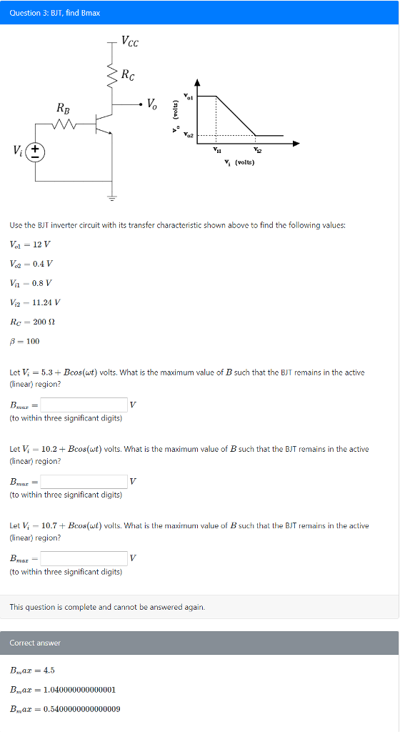 Solved Question 3: BJT, find Bmax ol 0 V, (volts) Use the | Chegg.com Solved Question 3: BJT, find Bmax ol 0 V, (volts) Use the | Chegg.com