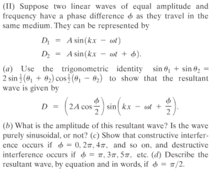Solved (II) Suppose two linear waves of equa amplitude and | Chegg.com