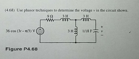 Solved (4.68) Use phasor techniques to determine the voltage | Chegg.com