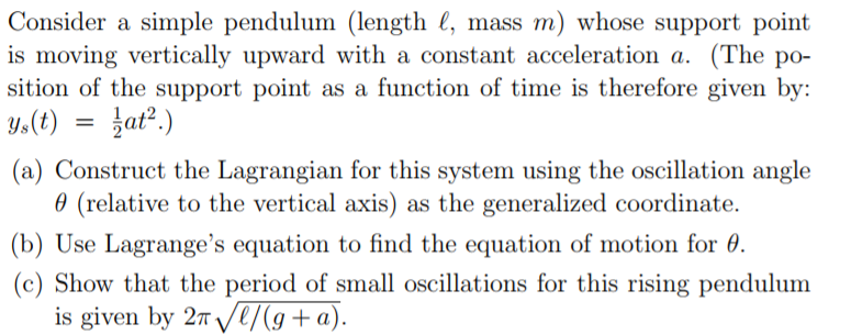 Solved Consider a simple pendulum (length , mass m) whose | Chegg.com