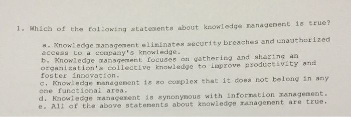 Solved Which of the following statements about knowledge | Chegg.com