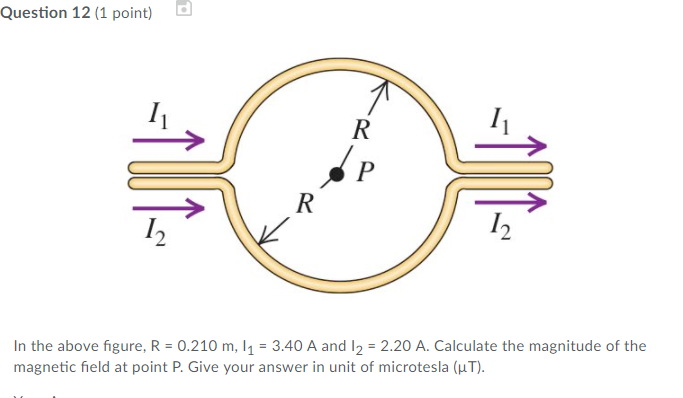 Solved Question 12 (1 point) In the above figure, R-0.210 m, | Chegg.com