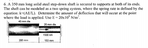 Solved 6. A 350 mm long solid steel step-down shaft is | Chegg.com