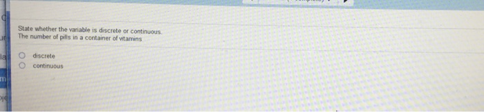 Solved State whether the variable is discrete or continuous. | Chegg.com