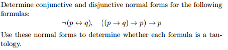 Solved Determine conjunctive and disjunctive normal forms | Chegg.com