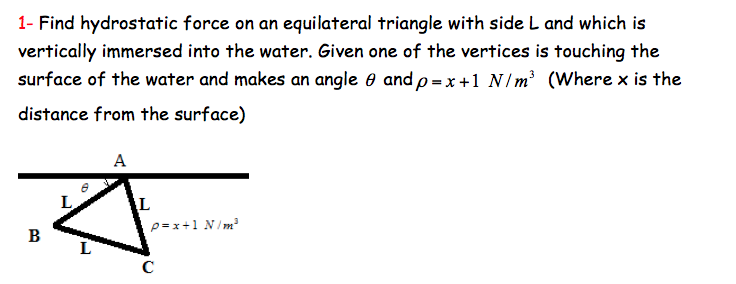 Solved Find hydrostatic force on an equilateral triangle | Chegg.com