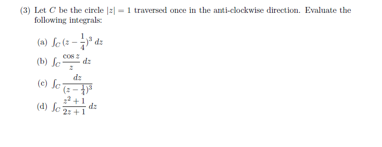 Solved (3) Let C be the circle 1 traversed once in the | Chegg.com