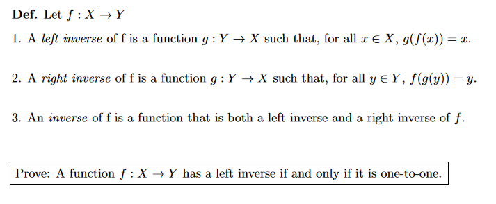 Solved 1. A left inverse of f is a function g : Y → X such | Chegg.com