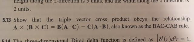 Solved Show that the triple vector cross product obeys the | Chegg.com