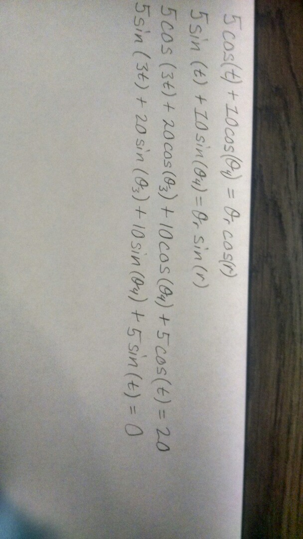 Solved Cos(ttzOcos( 5sin (t) +10 sin(94)=0r sin (r) r Cosir | Chegg.com