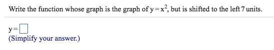 Solved Write the function whose graph is the graph of y = | Chegg.com