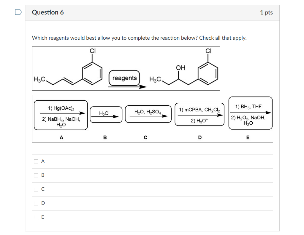 Solved DQuestion 6 1 pts Which reagents would best allow you | Chegg.com