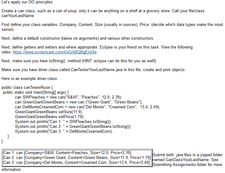 Solved Let's apply our OO principles. Create a can class, | Chegg.com