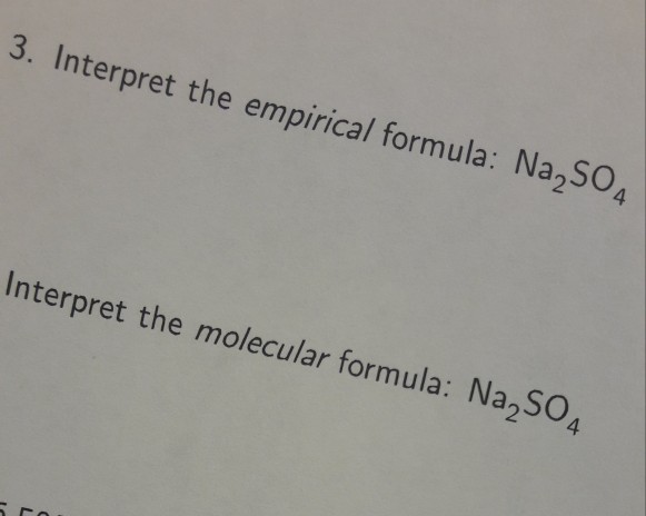Solved 3. Interpret the empirical formula: Na2SO4 Interpret | Chegg.com