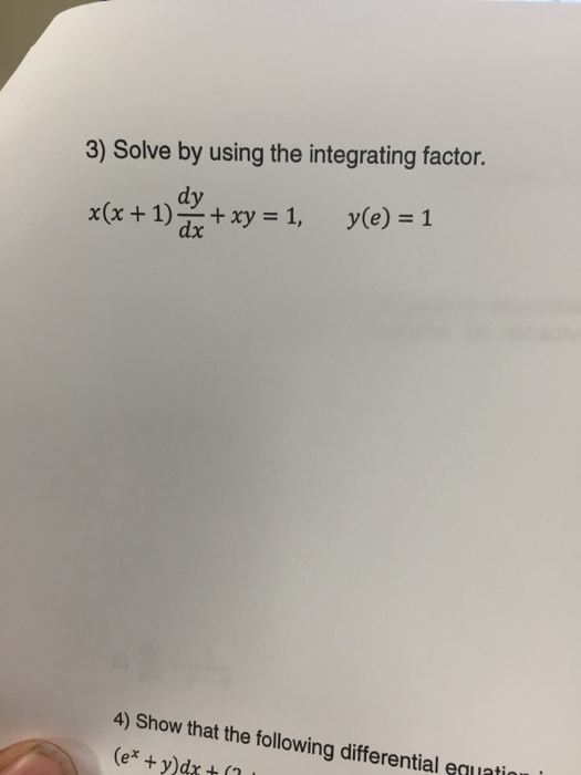 Solved 3) Solve by using the integrating factor. x(x + 1) ax | Chegg.com