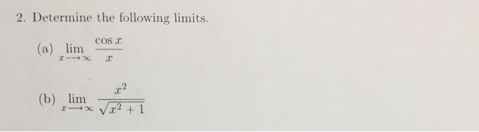 Solved Determine the following limits. Lim_x rightarrow | Chegg.com