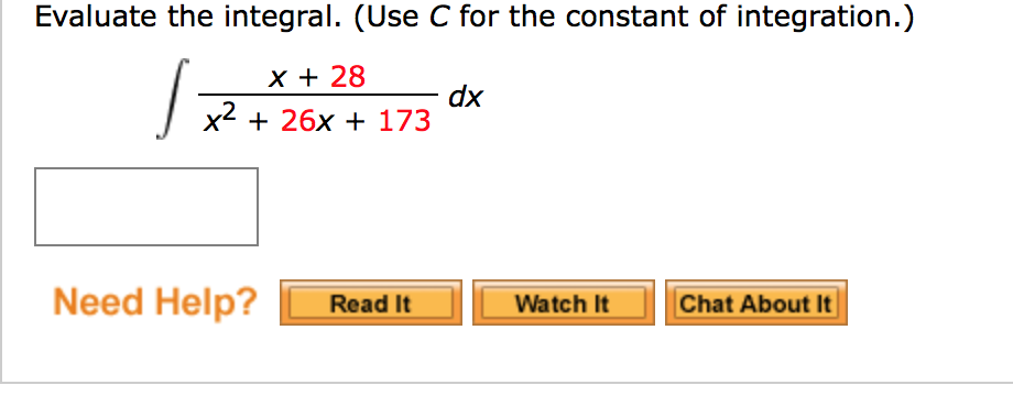 Solved Evaluate the integral. (Use C for the constant of | Chegg.com