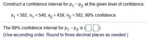 Solved Construct a confidence interval for p1 P2 at the | Chegg.com