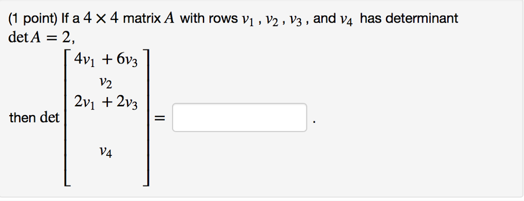 Solved If a 4 times 4 matrix A with rows v_1, v_2, v_3, and | Chegg.com
