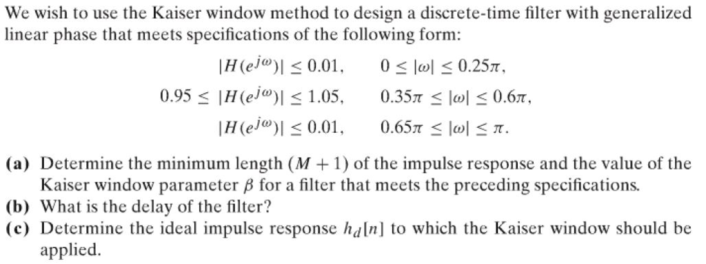We wish to use the Kaiser window method to design a | Chegg.com