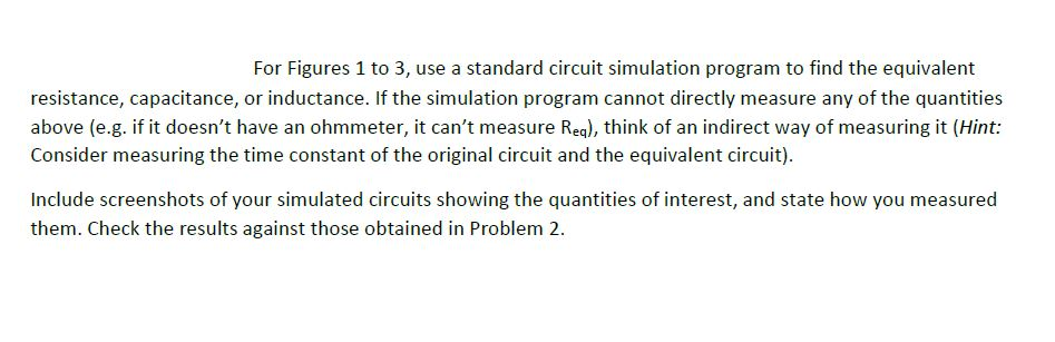Solved For Figures 1 to 3, use a standard circuit simulation | Chegg.com