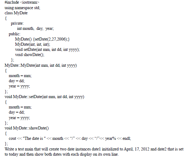 Solved Include Using Namespace Std Class Mydate Private 