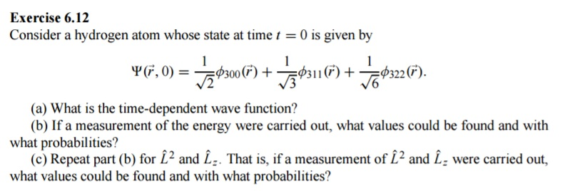 Solved Consider A Hydrogen Atom Whose State At Time T 0 Is