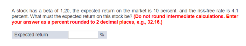 Solved A stock has a beta of 1.20, the expected return on | Chegg.com