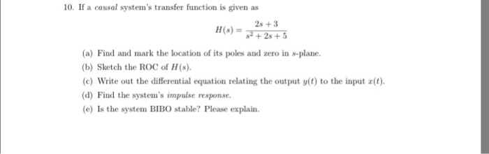 Solved If a causal system's transfer function is given as | Chegg.com