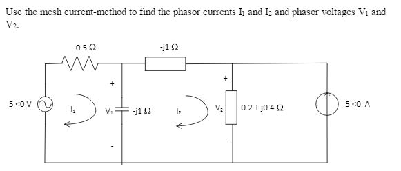 Solved Use the mesh current-method to find the phasor | Chegg.com