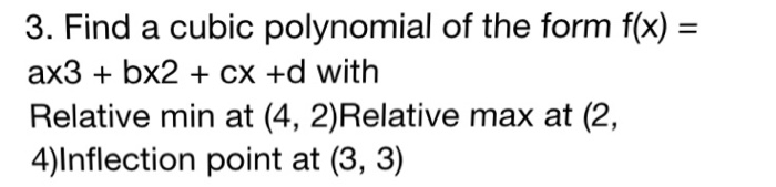 Solved Find a cubic polynomial of the form f(x) = ax3 + bx2 | Chegg.com