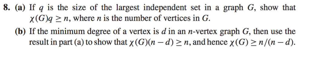 Solved If q is the size of the largest independent set in a | Chegg.com