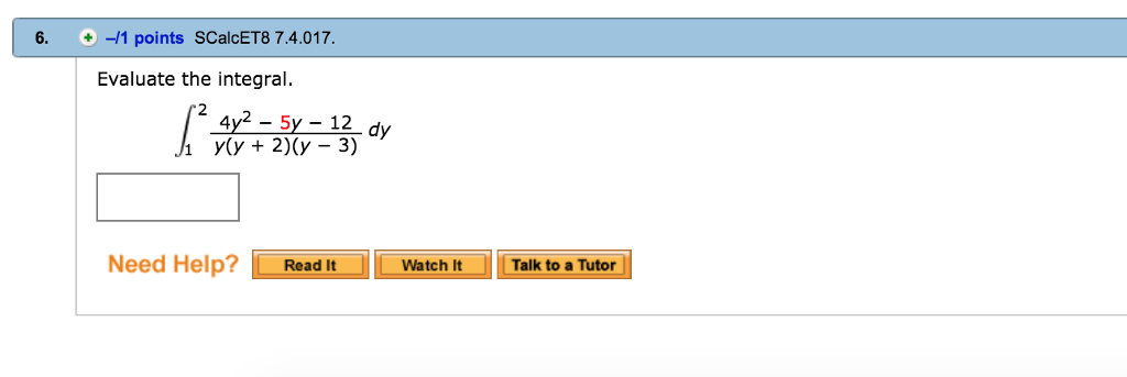 Solved 6. -/1 points SCalcET8 7.4.017 Evaluate the integral. | Chegg.com