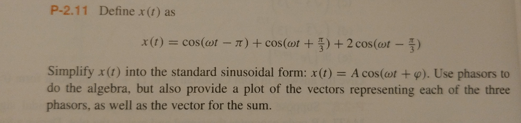 Solved Define x(t) as x(t) = cos (omega t - pi) + cos (omega | Chegg.com