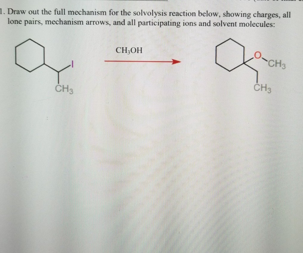 Solved . Draw out the full mechanism for the solvolysis | Chegg.com