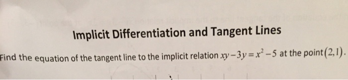 Solved Implicit Differentiation and Tangent LinesFind the | Chegg.com
