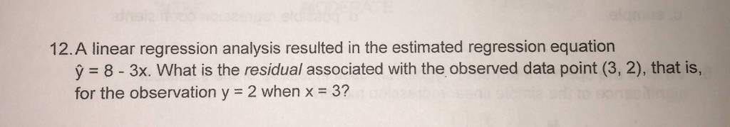 Solved A linear regression analysis resulted in the | Chegg.com