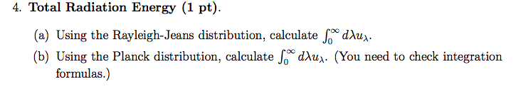Solved 4. Total Radiation Energy (1 pt) (a) Using the | Chegg.com